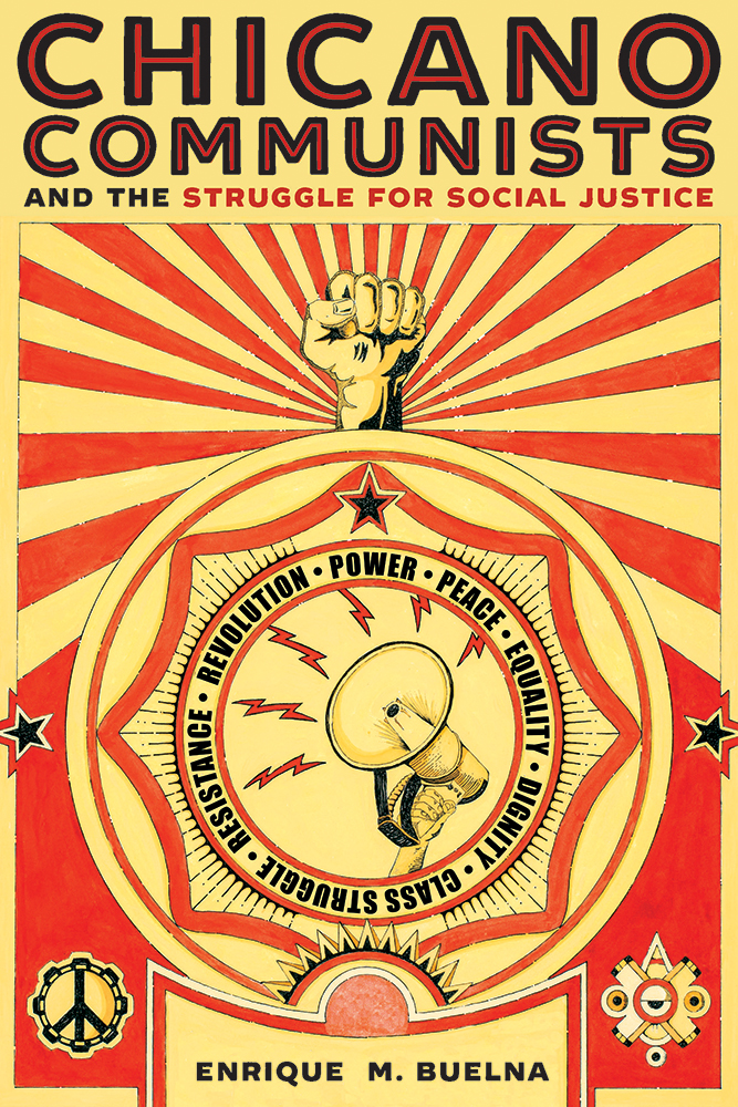 ‘Chicano Communists and the Struggle for Social Justice’: A welcome new ...
