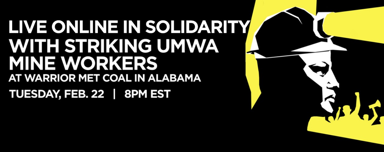 Online Event: Solidarity with Striking UMWA Mine Workers at Warrior Met ...