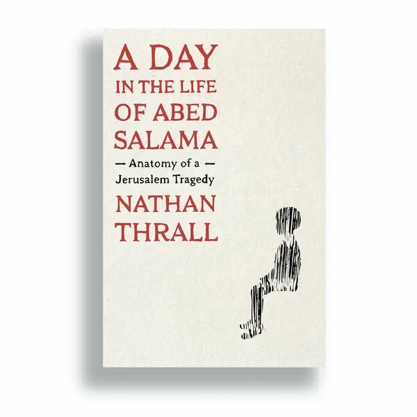 Review: ‘A Day in the Life of Abed Salama: Anatomy of a Jerusalem ...