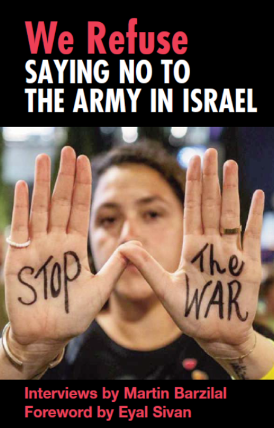 ‘We Refuse’: Book platforms Israelis who say no to army service ...