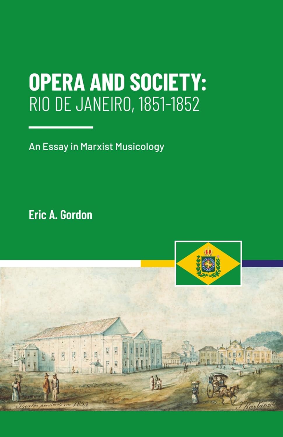 Eric A. Gordon’s ‘Opera and Society,’ written in 1969, now in print ...
